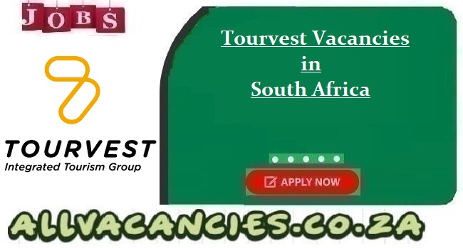 December Tourvest Vacancies 2026, Latest Job Opportunities at @www ...